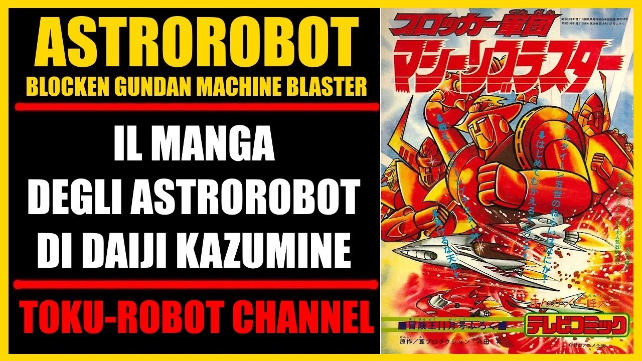 ASTROROBOT IL MANGA DI DAIJI KAZUMINE (BLOCKER GUNDAN IV MACHINE ...