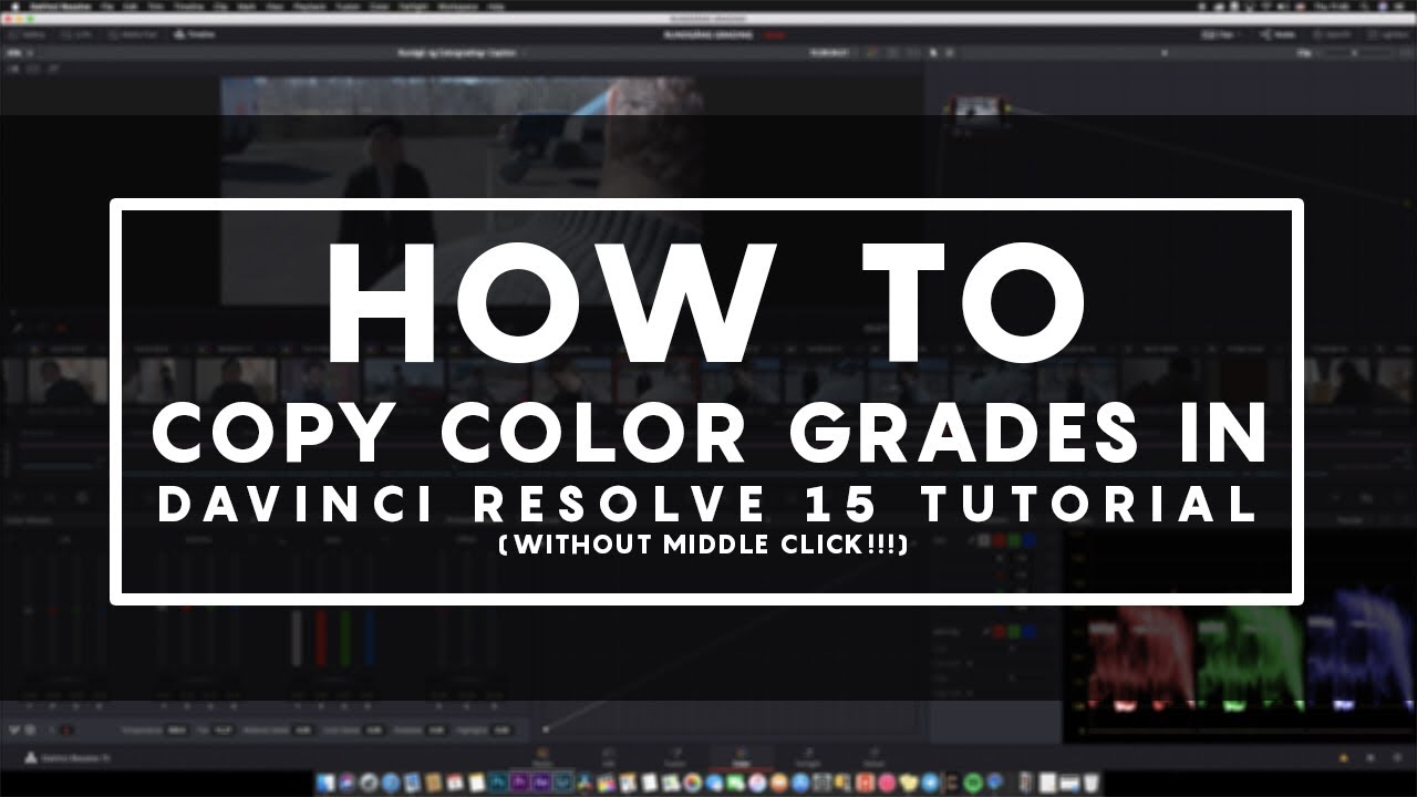 How To Copy Color Grades in DaVinci Resolve 15 Tutorial (without middle ...