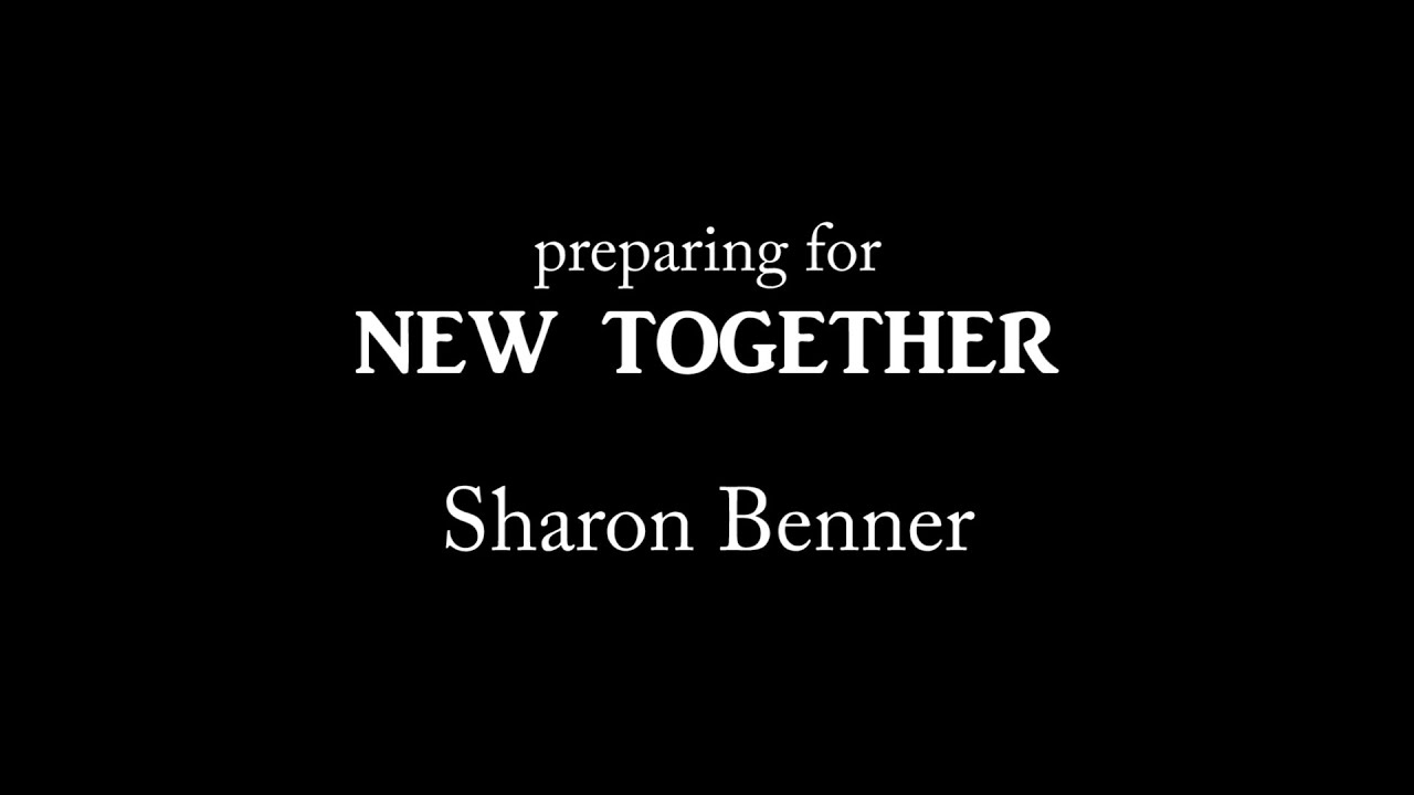 preparing for NEW TOGETHER with Sharon Benner - YouTube