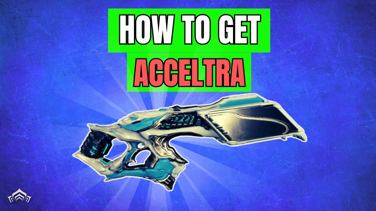 How to get Acceltra in Warframe - YouTube