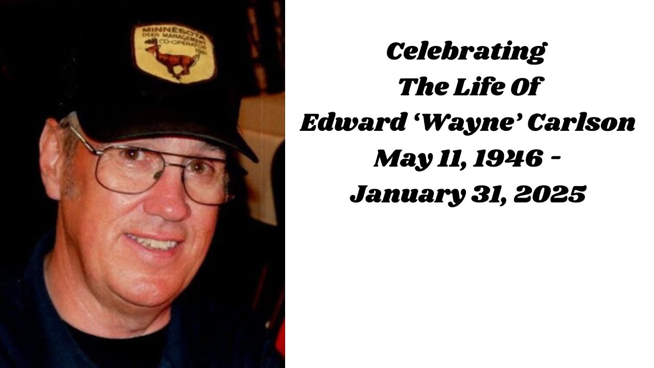 Celebrating The Life Of Edward 'Wayne' Carlson - Saturday, February ...