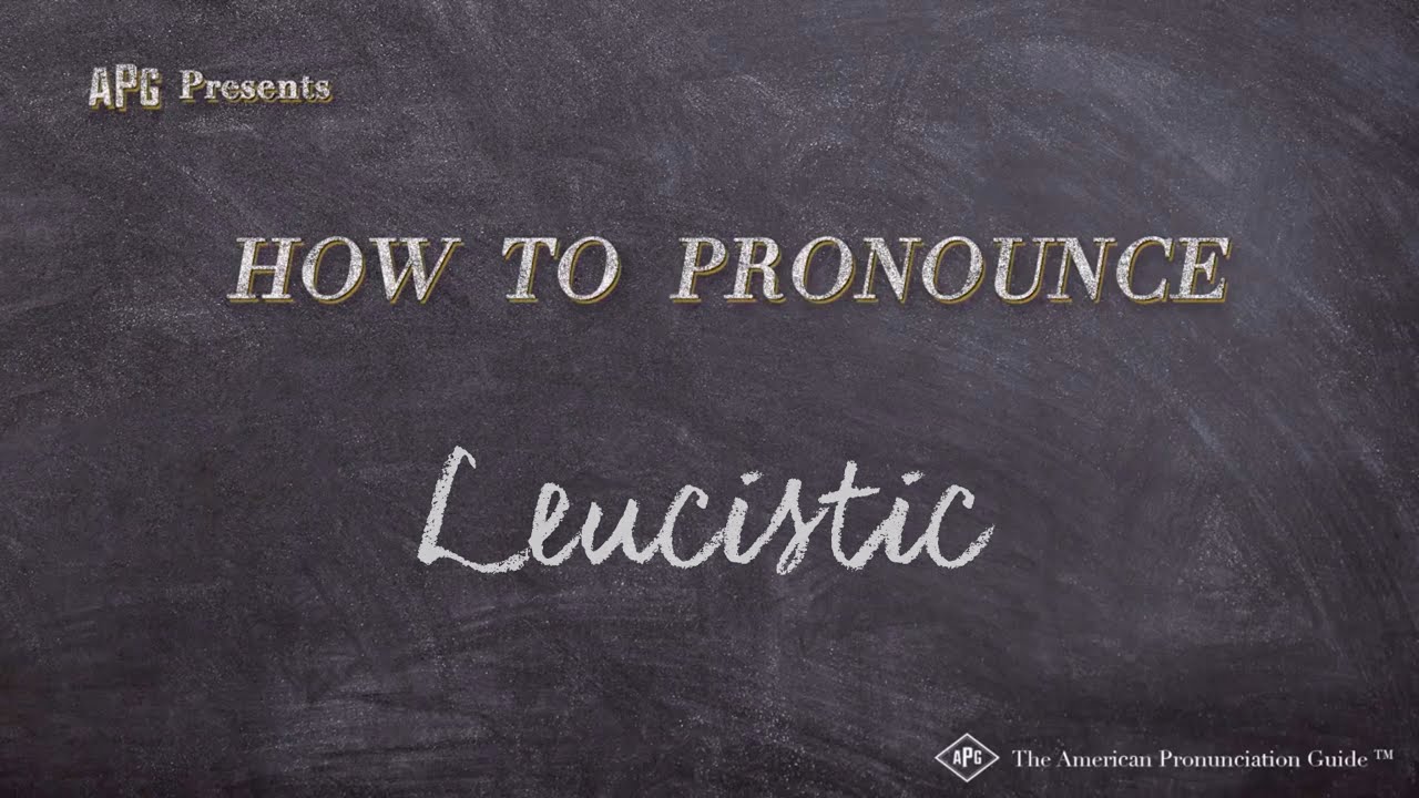How to Pronounce Leucistic (Real Life Examples!) - YouTube