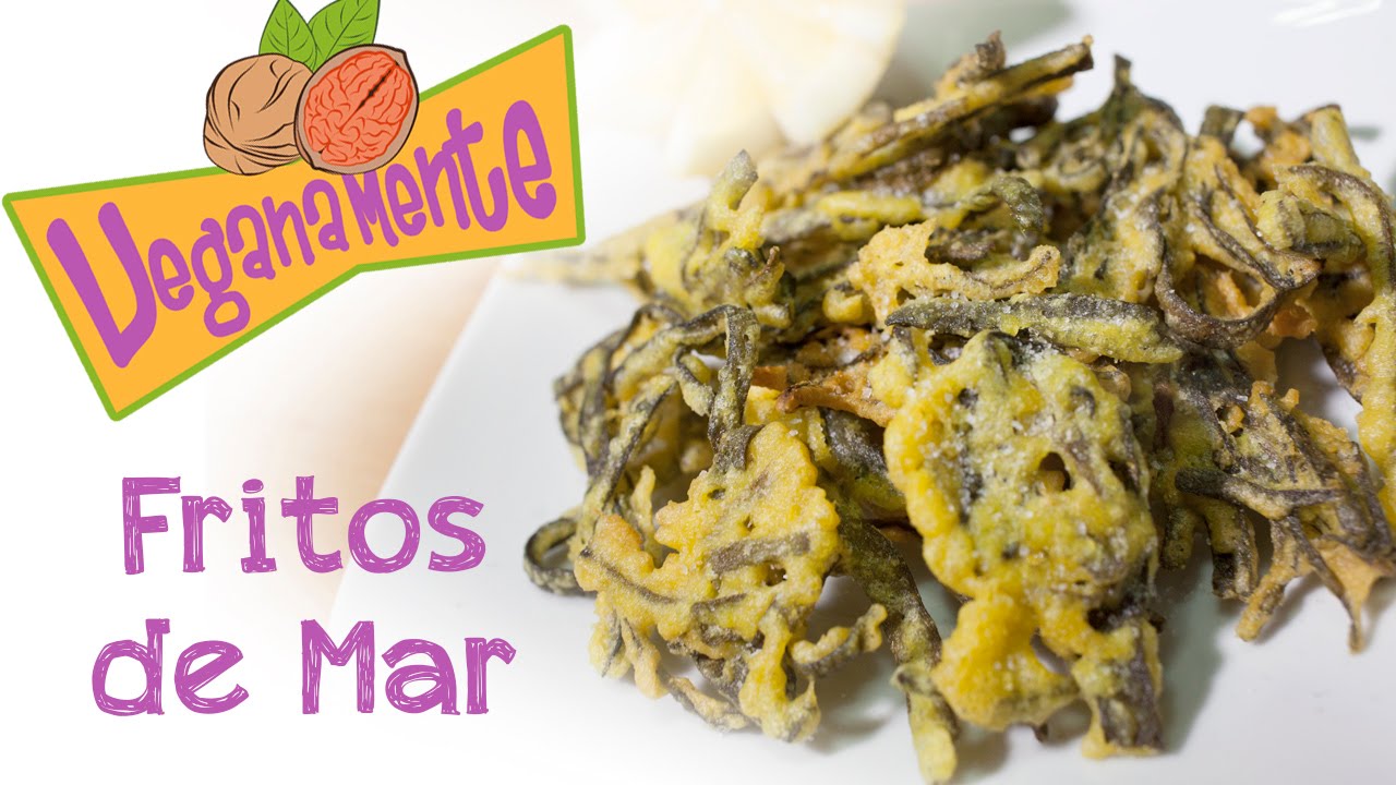 FRITOS de MAR Veganos 🌊 / ALGAS REBOZADAS | Recetas Veganas ...