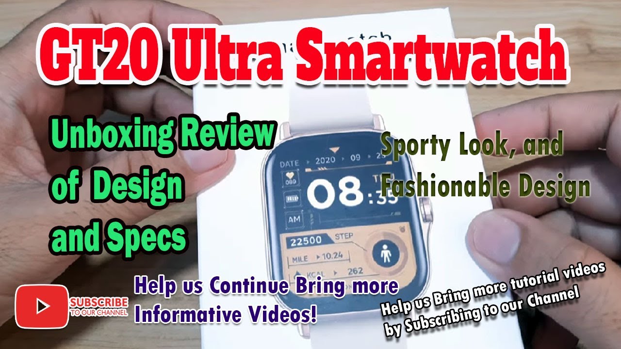 GT20 Ultra Smartwatch - Unboxing Review of Specs and Design - a Y13 ...