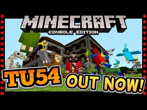 MINECRAFT TU54 OUT NOW! | NEW FEATURES SHOWCASE - (Minecraft PS4, Xbox ...