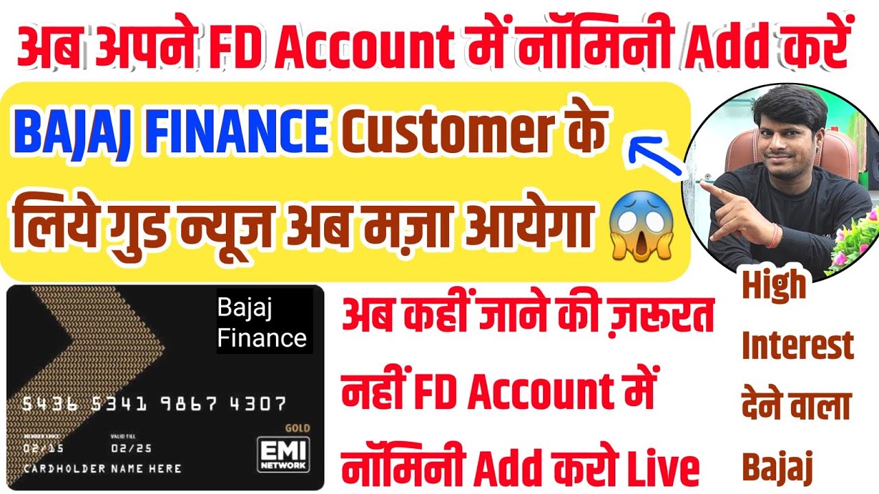 BAJAJ Finance How to add Nominee to my FD | अब घर बैठे अपने FD Account ...