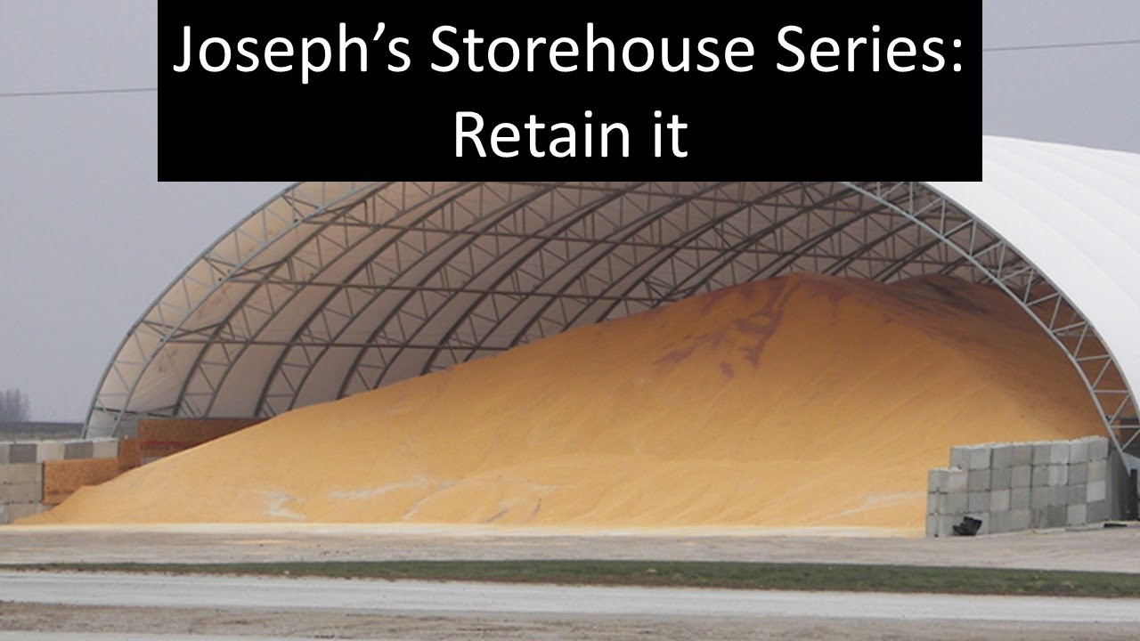 Joseph's Storehouse: Retain It - YouTube
