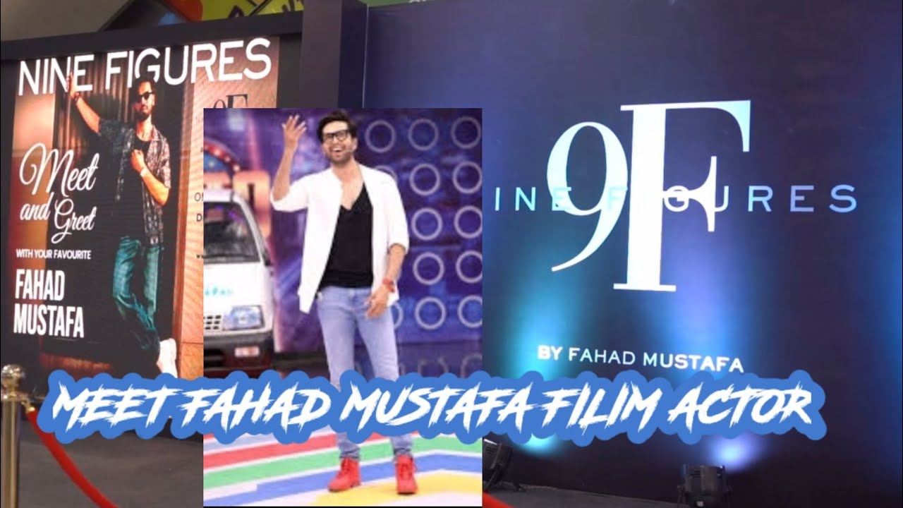 Fahad Mustafa filim actor meet Nine figures Grand Opening at Centaurus ...