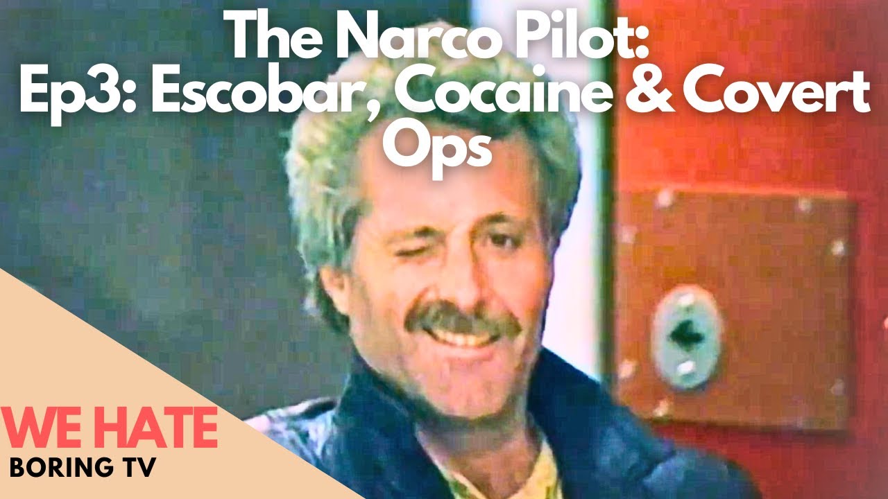 The Narco Pilot - Ep3: Escobar, Cocaine & Covert Ops - Full Documentary ...