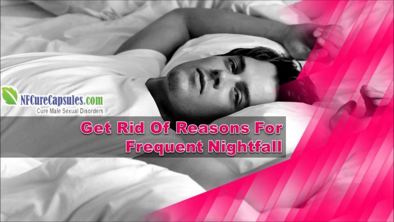Get Rid Of Reasons For Frequent Nightfall - YouTube