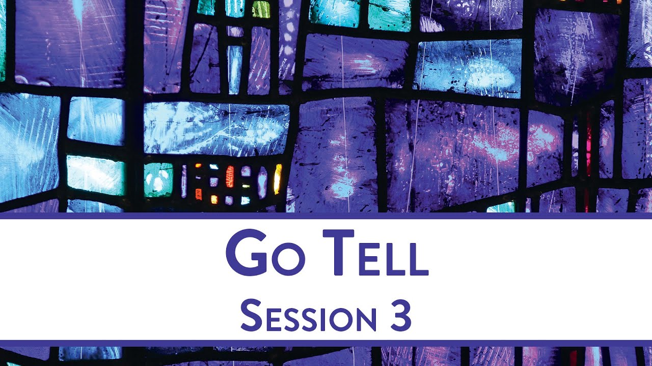 Go Tell - Session 3 - YouTube
