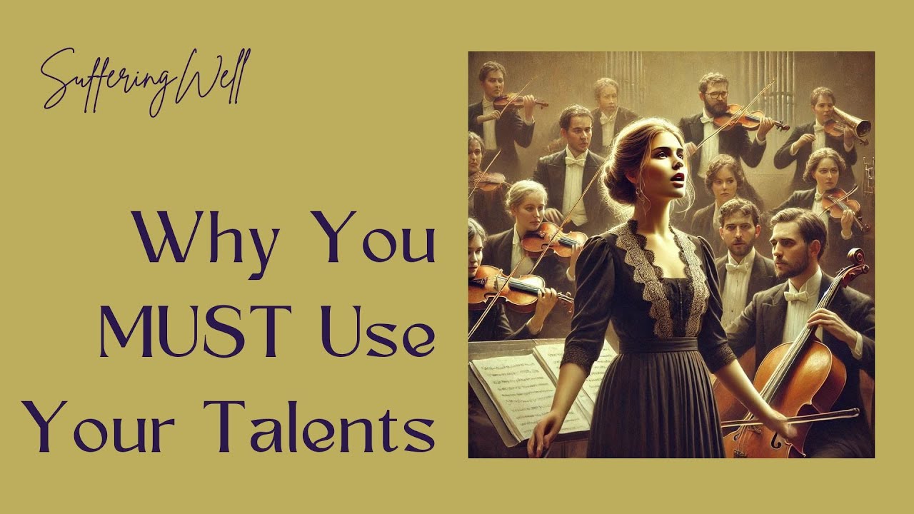 Why It's So Important for You to Use Your Talents - Matthew 25:14-30 ...