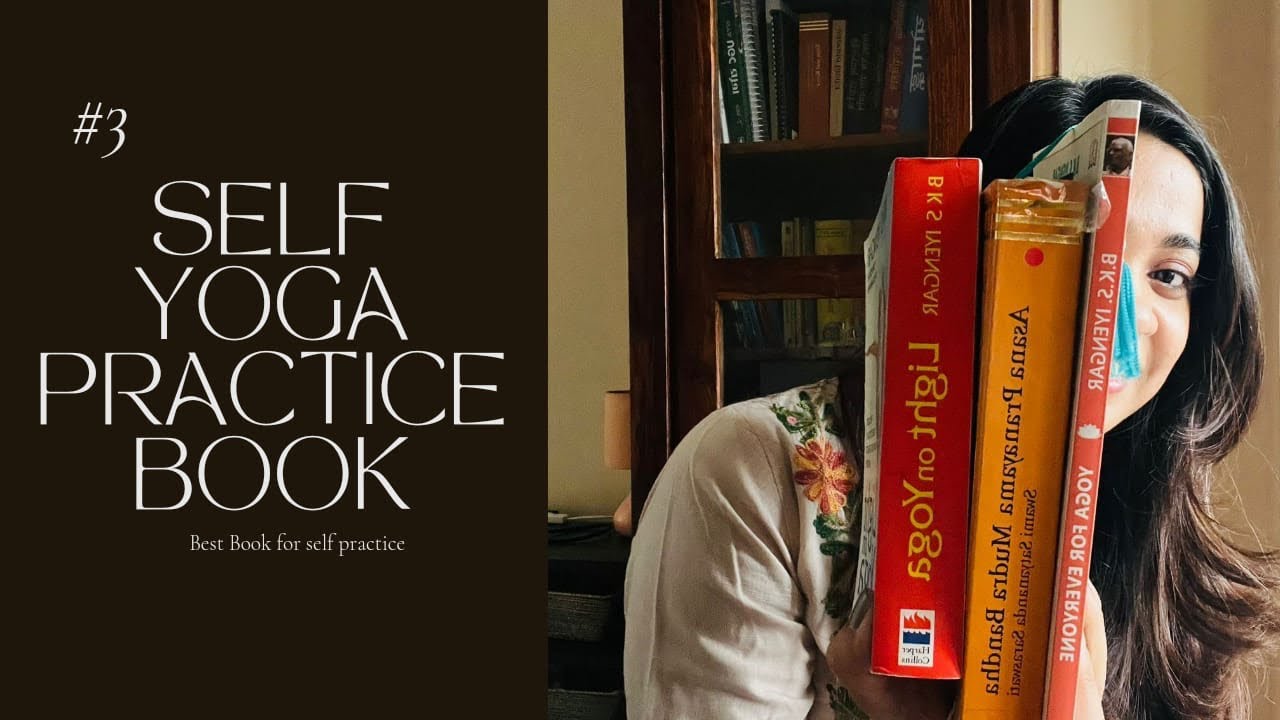 Books for self yoga practice at home|Light on Yoga| Asana Pranayama ...