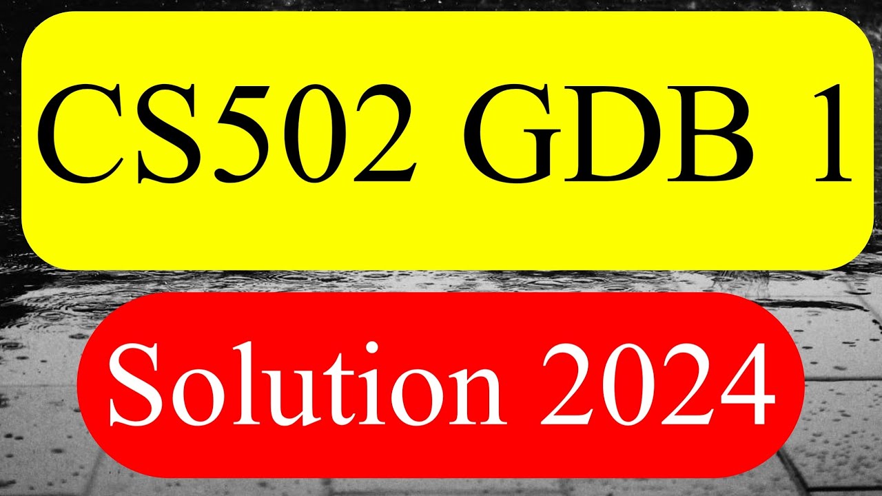 Cs502 Gdb Solution Spring 2024 Youtube