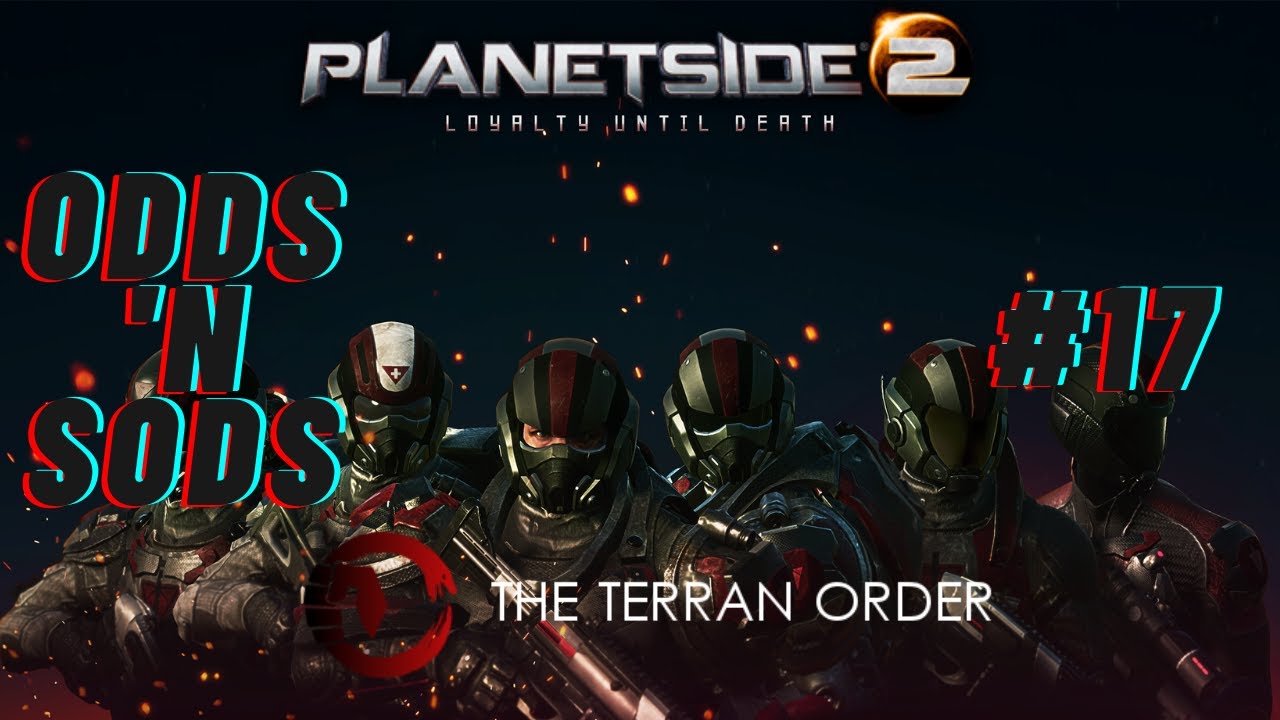 planetside-2-odds-n-sods-17-youtube