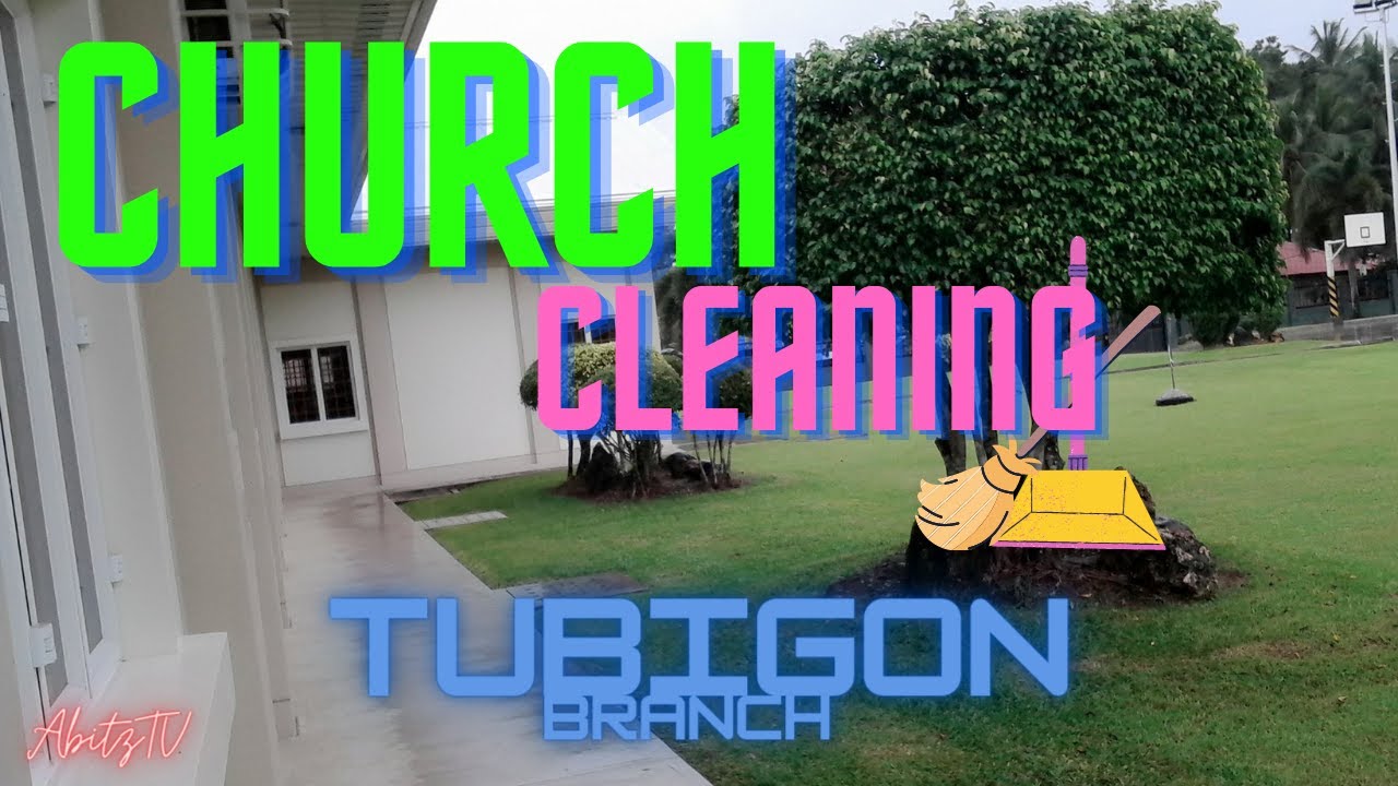 CHURCH CLEAN-UP l THE CHURCH OF JESUS CHRIST OF LATTER-DAY SAINTS l ...