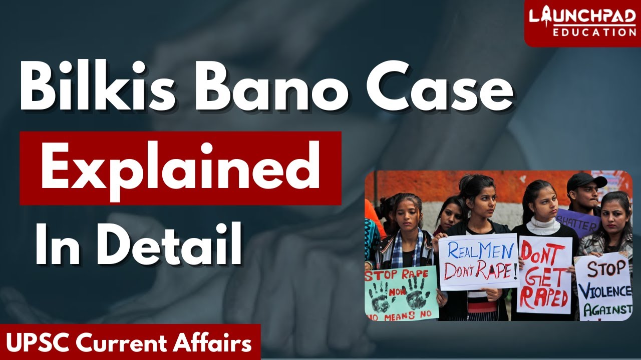 Bilkis Bano Case Explained - Who is Bilkis Bano? Current Affairs for ...