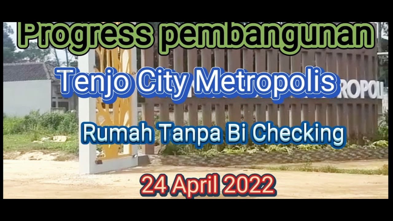 tenjo city metropolis rumah tanpa bi chekcing progress 24 april 2022 ...
