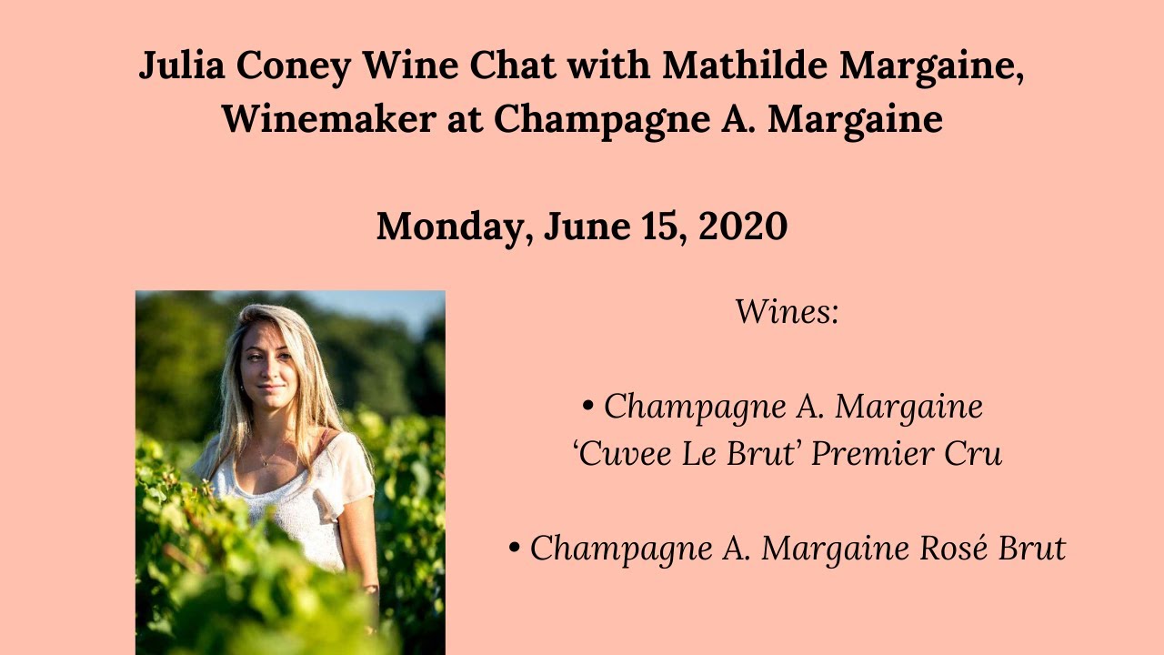 May 15, 2020 - Julia Coney Wine Chat with Mathilde Margaine, Winemaker ...