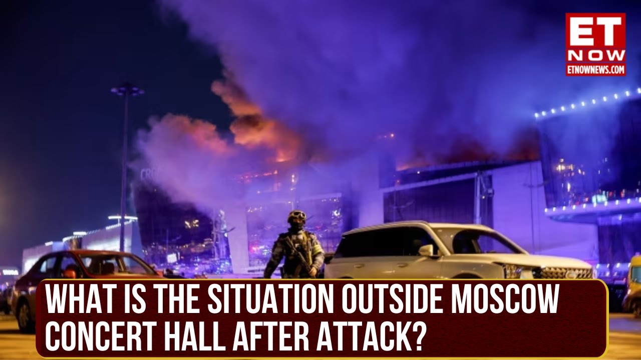 Moscow Concert Hall Shooting Updates: What Is The Situation Outside ...