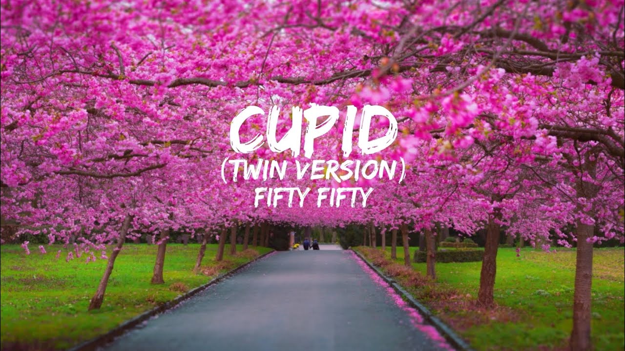FIFTY FIFTY - Cupid (Twin Version) (Lyrics) - YouTube