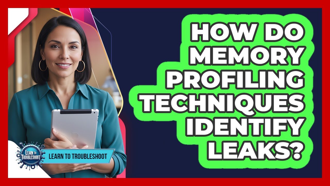 How Do Memory Profiling Techniques Identify Leaks? - YouTube