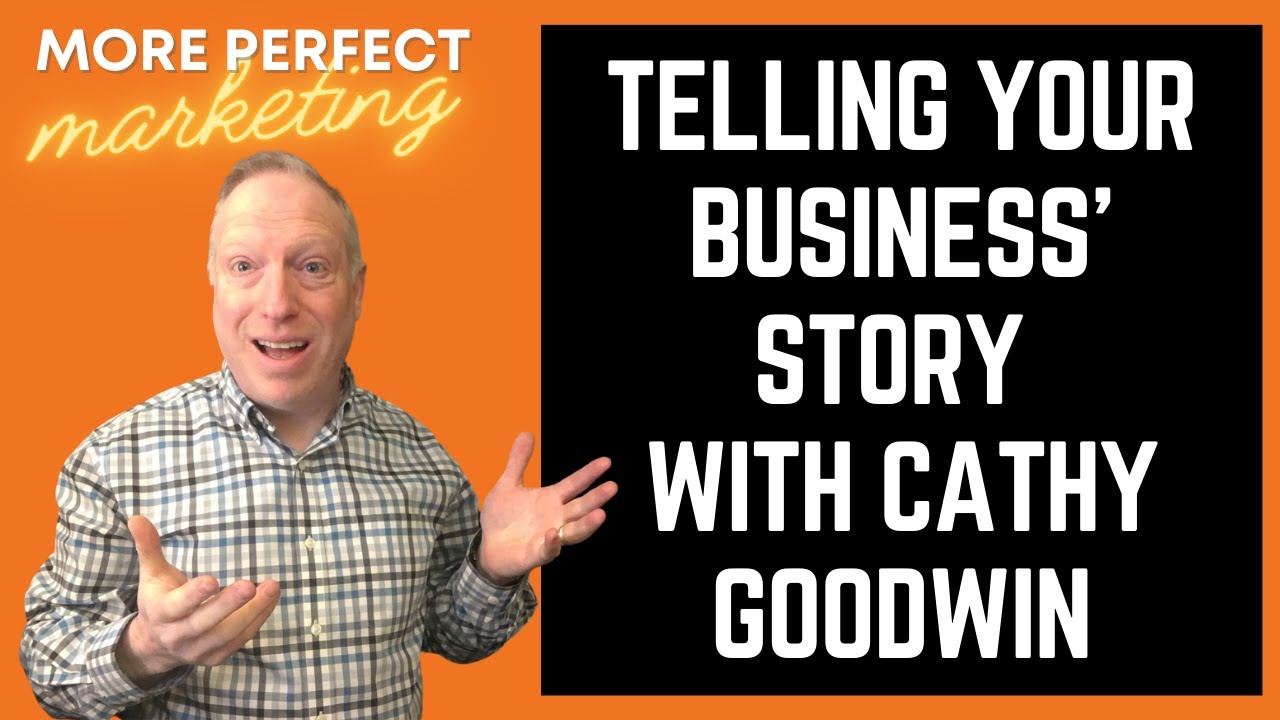 Telling Your Business' Story with Cathy Goodwin | More Perfect ...