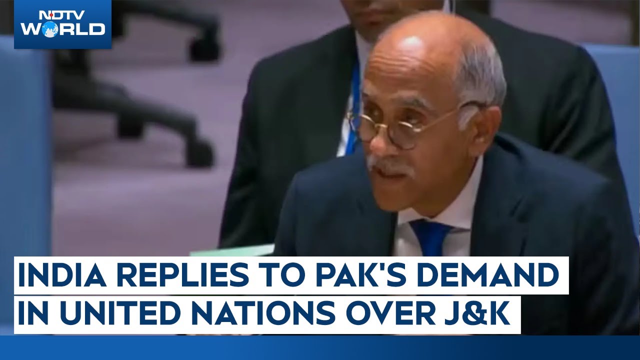 India Pakistan UN | India Replies To Pak’s Demand In United Nations ...