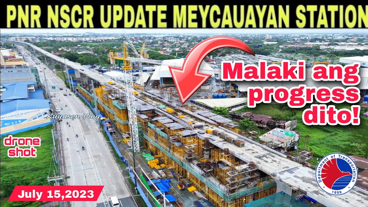Malaki ang progress dito!PNR NSCR UPDATE MEYCAUAYAN BULACAN|July 15 ...