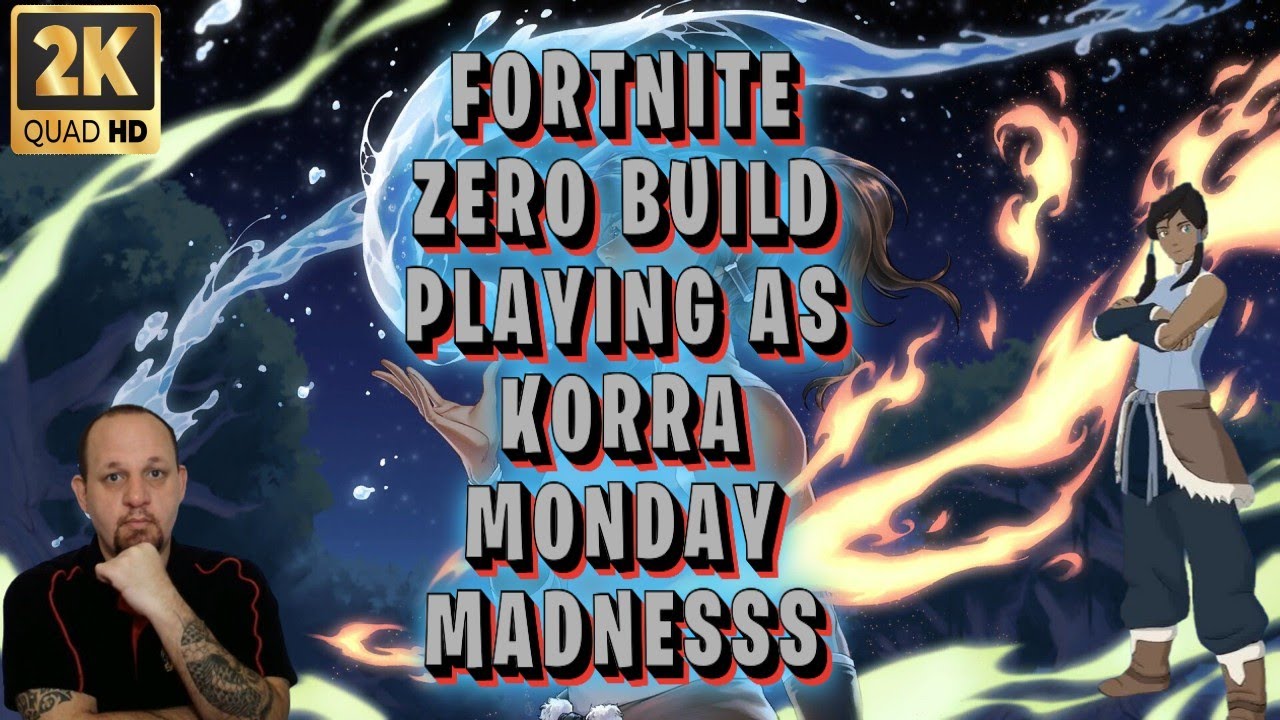 ZERO BUILD - BATTLE ROYALE PLAYING AS KORRA MONDAY MADNESSS - YouTube