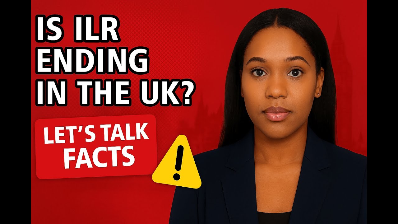 Is ILR Ending in the UK? Here’s the Truth You Need to Know - YouTube