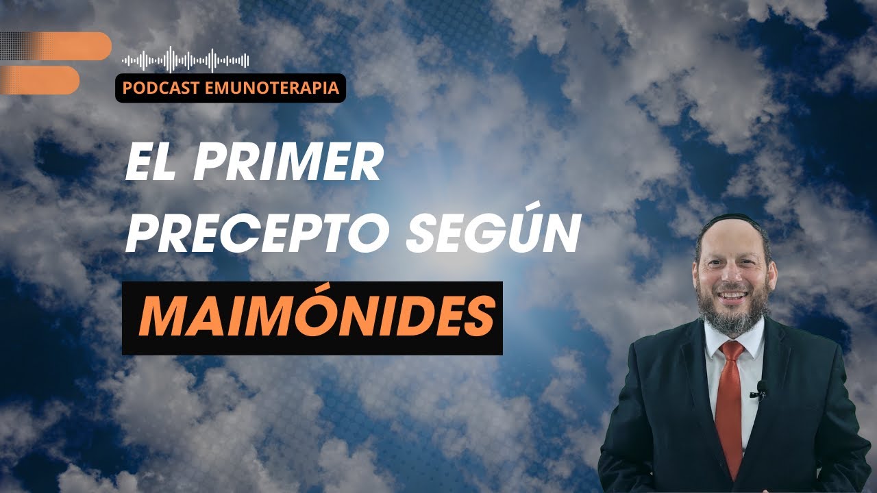 "El Primer Precepto según Maimónides: Descubriendo la Confianza ...