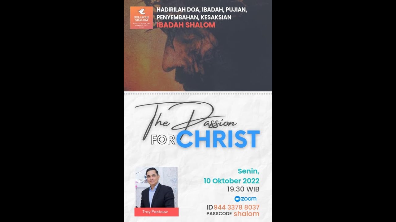 Ibadah Shalom 10 October 2022 "The Passion For Christ" by Ps. Troy ...