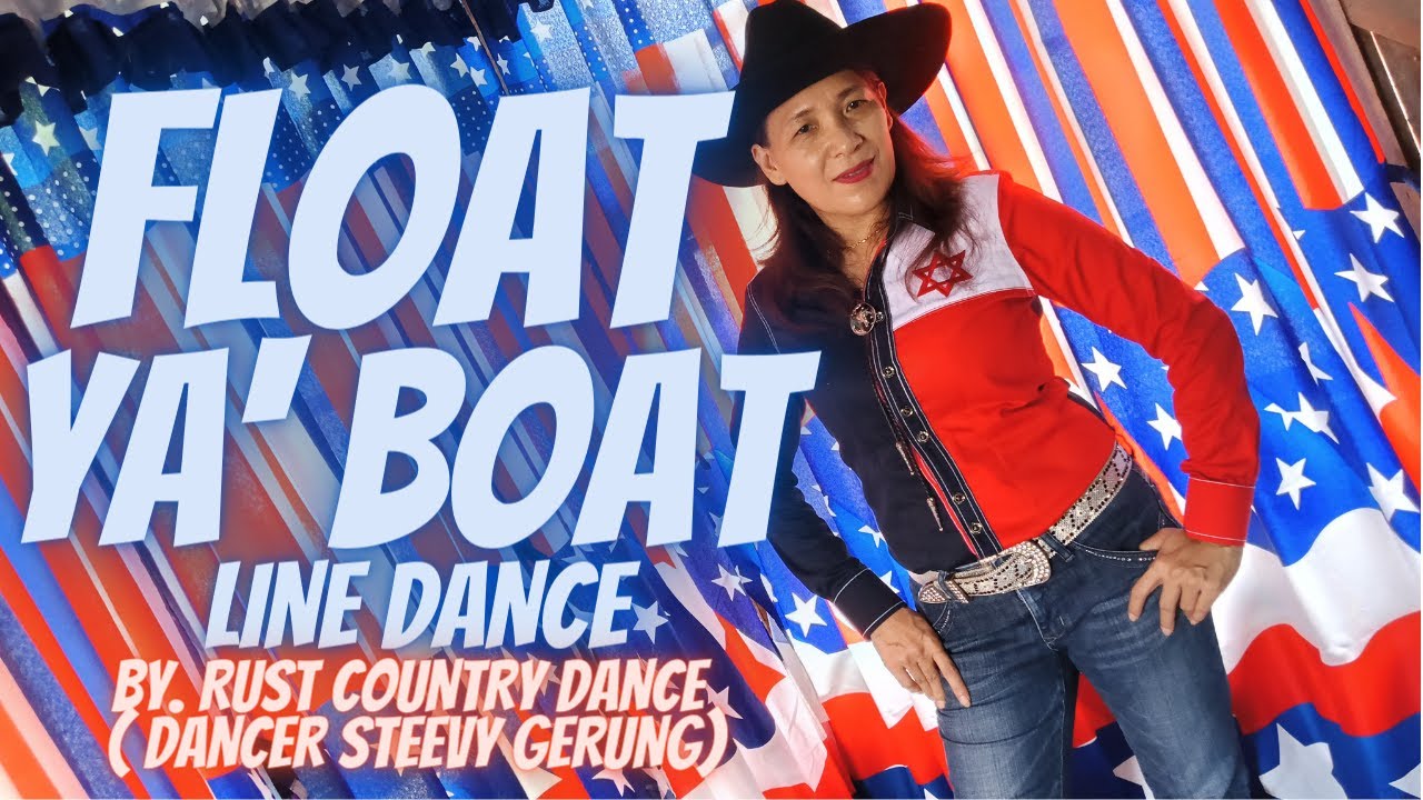 FLOAT YA' BOAT LINE DANCE - by. RUST COUNTRY DANCE. - YouTube