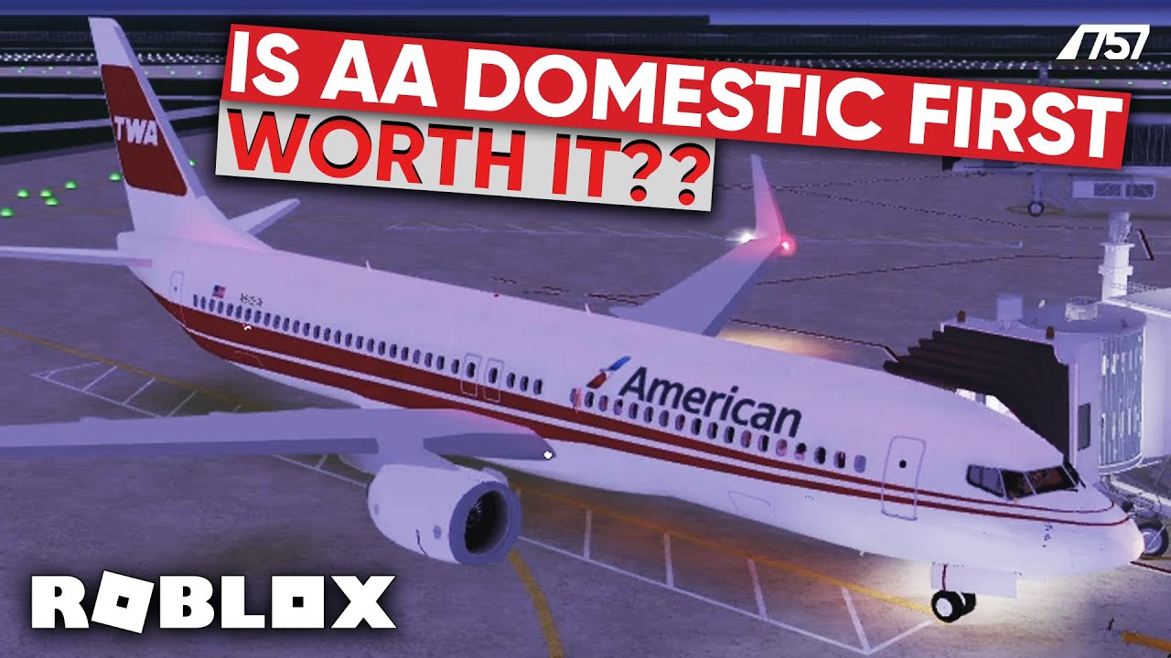 FLYING AMERICAN AIRLINES DOMESTIC FIRST CLASS IN ROBLOX!? - YouTube