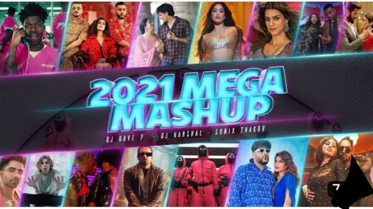 BEST OF %232021 MEGA MASHUP %40DJDaveNYC %40DJHarshal Sunix Thakor Year ...