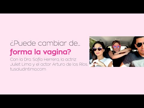 ¿Puede cambiar la forma de la vagina? con la Dra. Sofía Herrera, Juliet Lima y Arturo de los Ríos