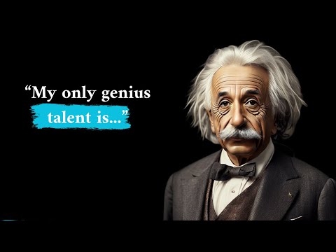 100 Albert Einstein Quotes That Will Make You Smarter And Live Better!