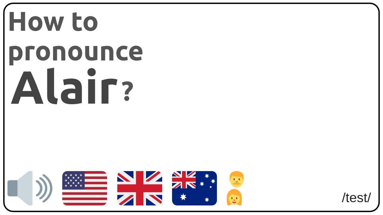How to pronounce Alair in english? - YouTube