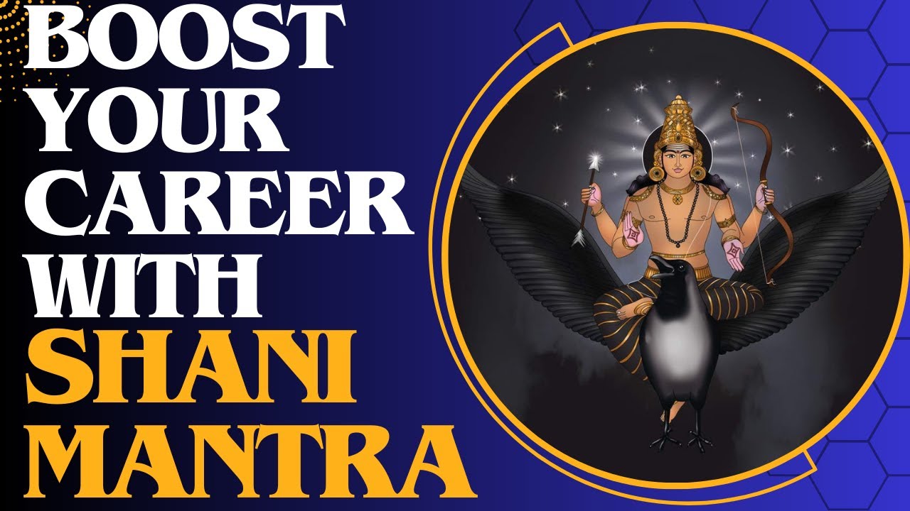 Shani Mantra - Benefits, Meaning, and How to Chant for Career Success ...