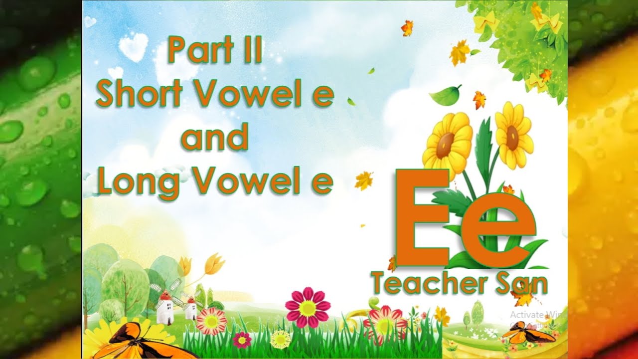 Part II - Short Vowel E and Long Vowel E Sounds | Teacher San's Virtual ...