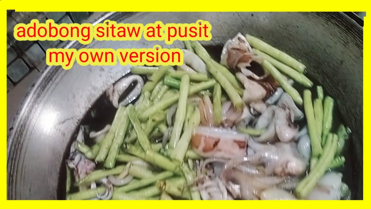 my own version adobong sitaw at pusit ala bunsoy style - YouTube
