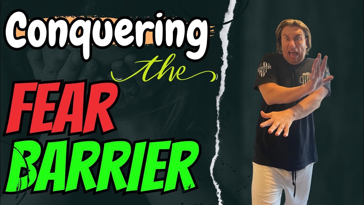 The Fear Barrier & How to Over Come It - YouTube