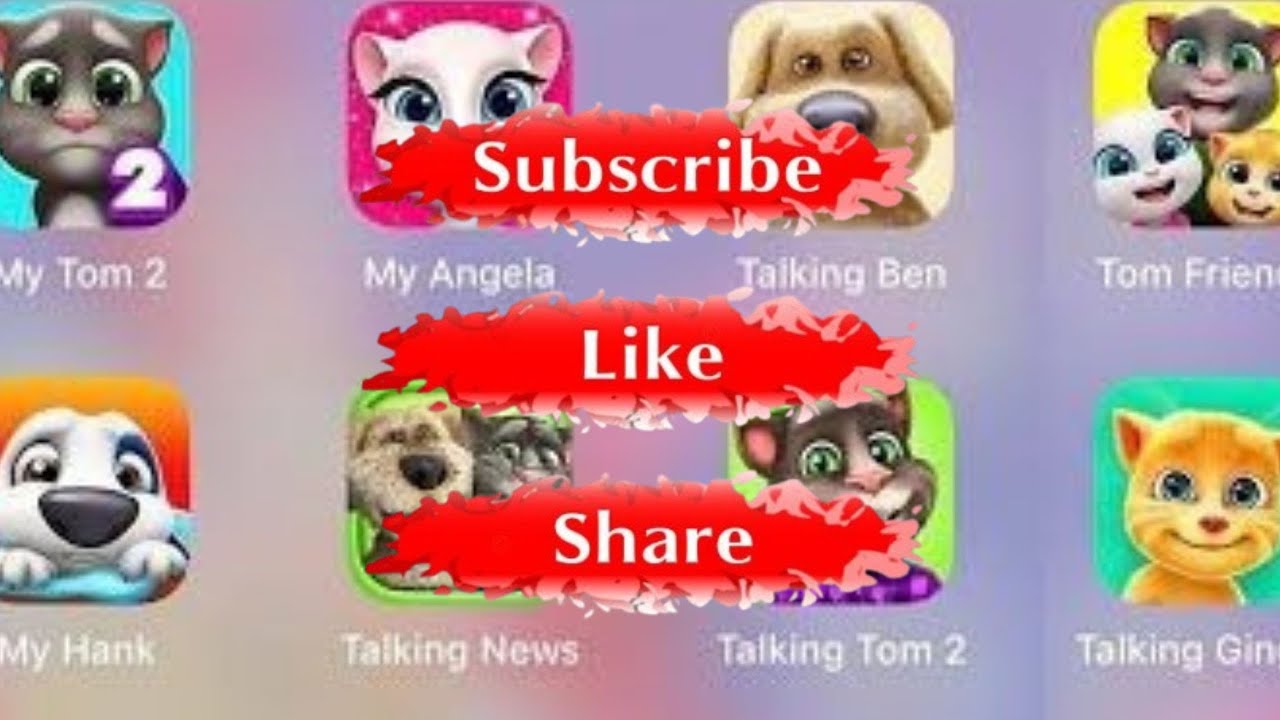 Talking Tom, Talking Tom Cat 2, My Angela, My Angela 2, My Tom, My Tom ...