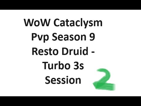 Rdruid cata pvp s9 session 2 - YouTube