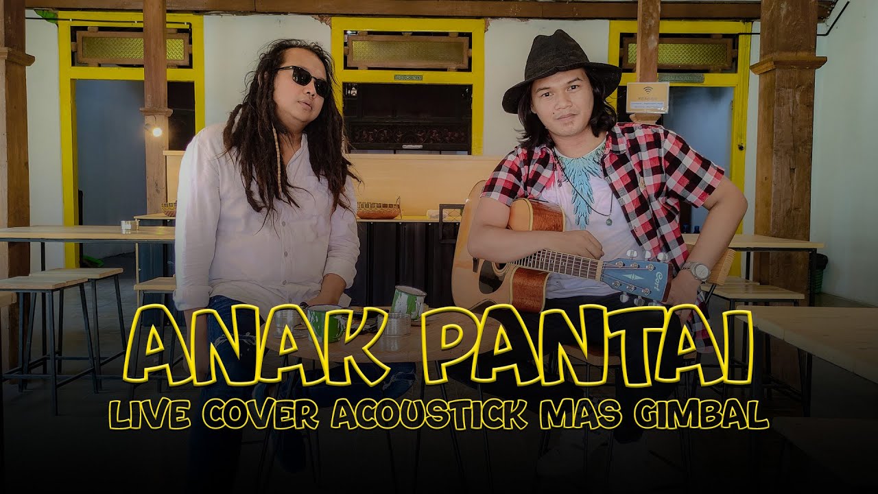 IMANEZ - ANAK PANTAI (MAS GIMBAL LIVE COVER) - YouTube