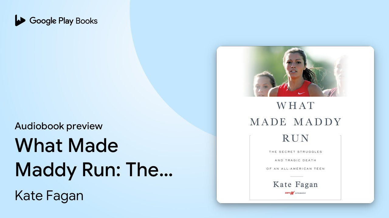 What Made Maddy Run: The Secret Struggles and… by Kate Fagan ...