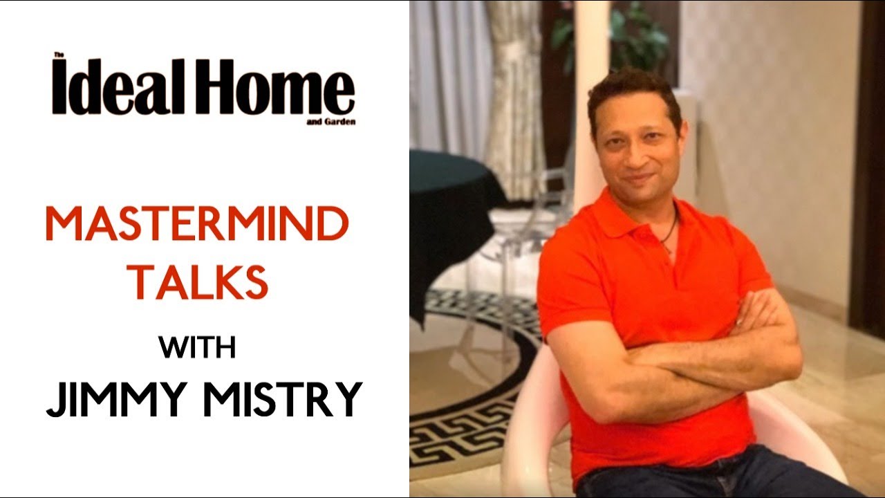 Mastermind Talks with Mr. Jimmy Mistry, CMD, Della Group | Ideal Home ...