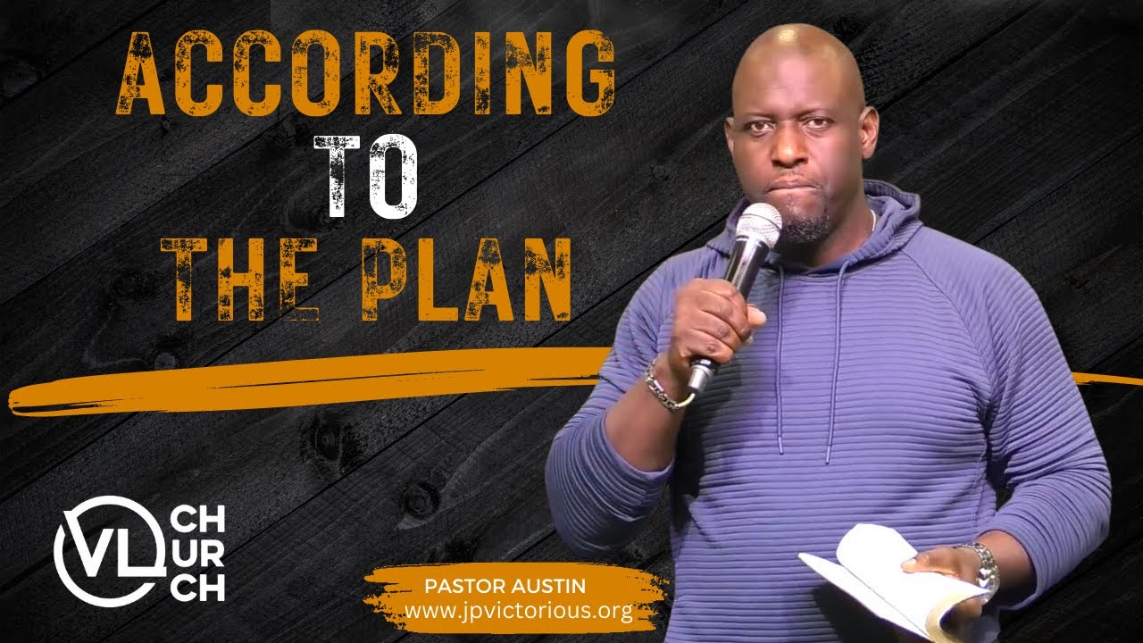 According To The Plan | Pastor Austin Darling Jr. - YouTube
