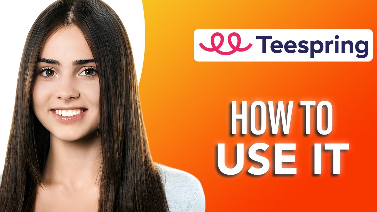 How To Use Teespring: Full Course for Beginners 2025 (Simple & Easy Guide!) - YouTube